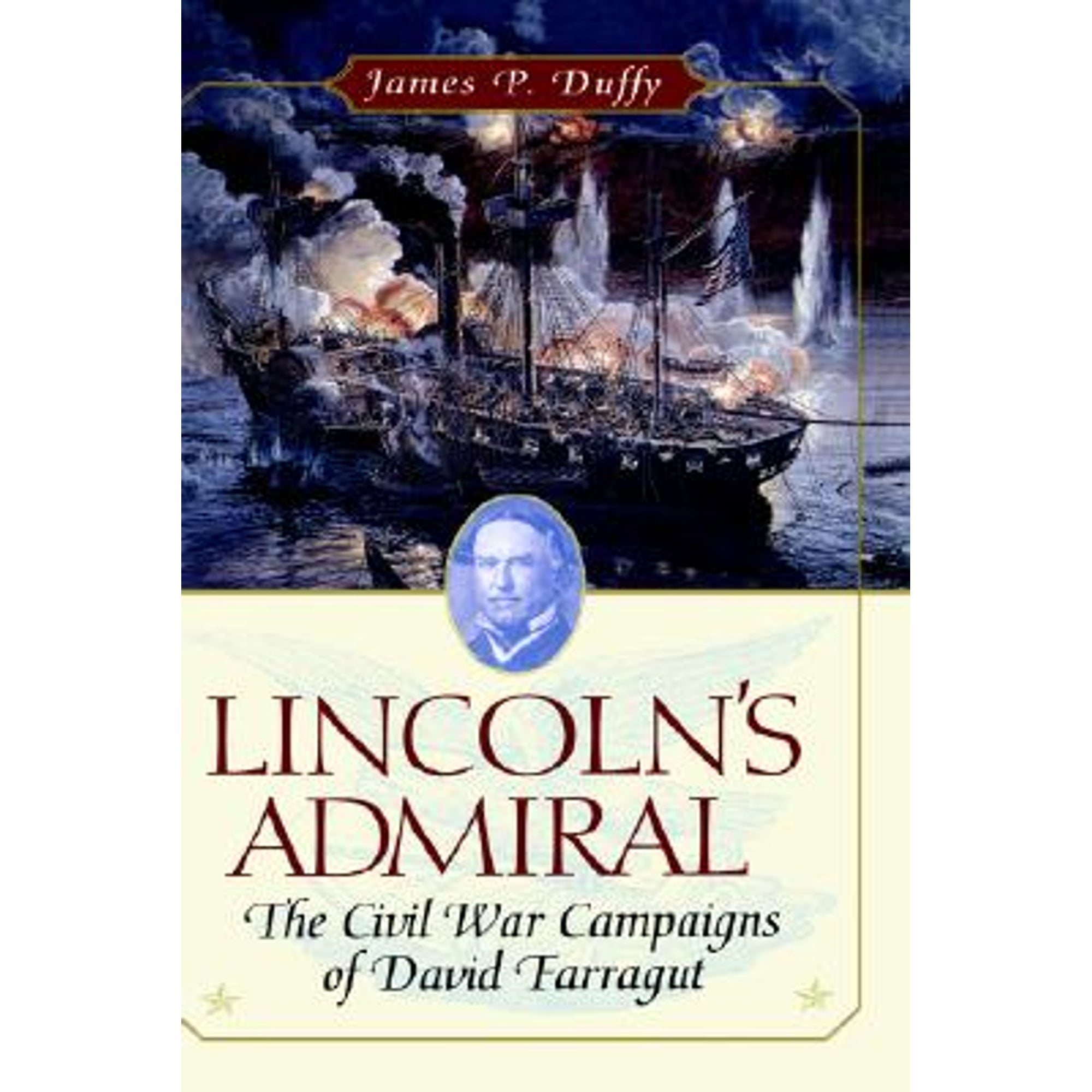 Lincoln's Admiral: The Civil War Campaigns of David Farragut (Hardcover) by James P Duffy ...