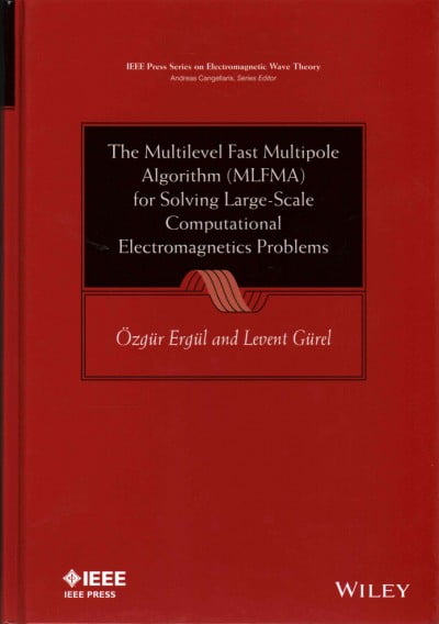 Pre-Owned IEEE Press: The Multilevel Fast Multipole Algorithm (MLFMA) for Solving Large-Scale ...