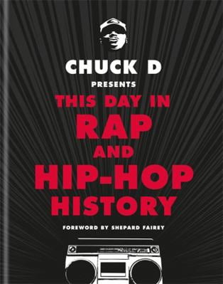 Pre-Owned Chuck D Presents This Day in Rap and Hip-Hop History ...