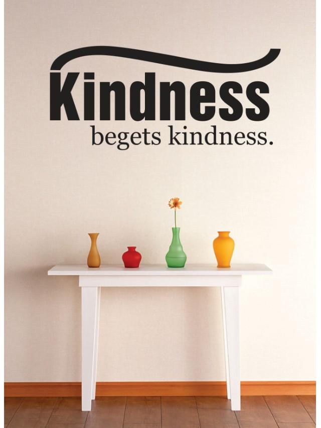 Vinyl Wall Decal Sticker : Kindness Begets Kindness Living Room Life ...