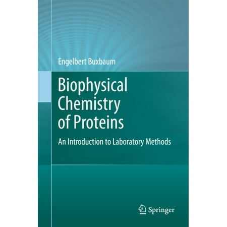 Biophysical Chemistry of Proteins: An Introduction to Laboratory ...