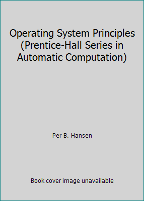 Pre-Owned Operating System Principles (Prentice-Hall Series in Automatic Computation) (Hardcover ...