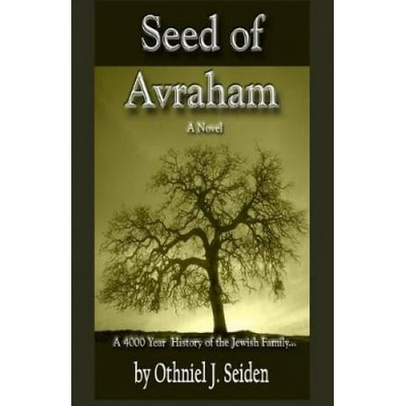 Seed of Avraham: The 4000 Year History of the Jewish Family | Walmart ...