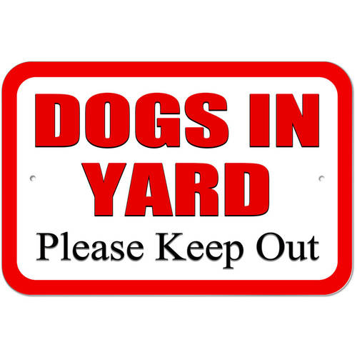 Dogs in Yard Please Keep Out Sign - Walmart.com