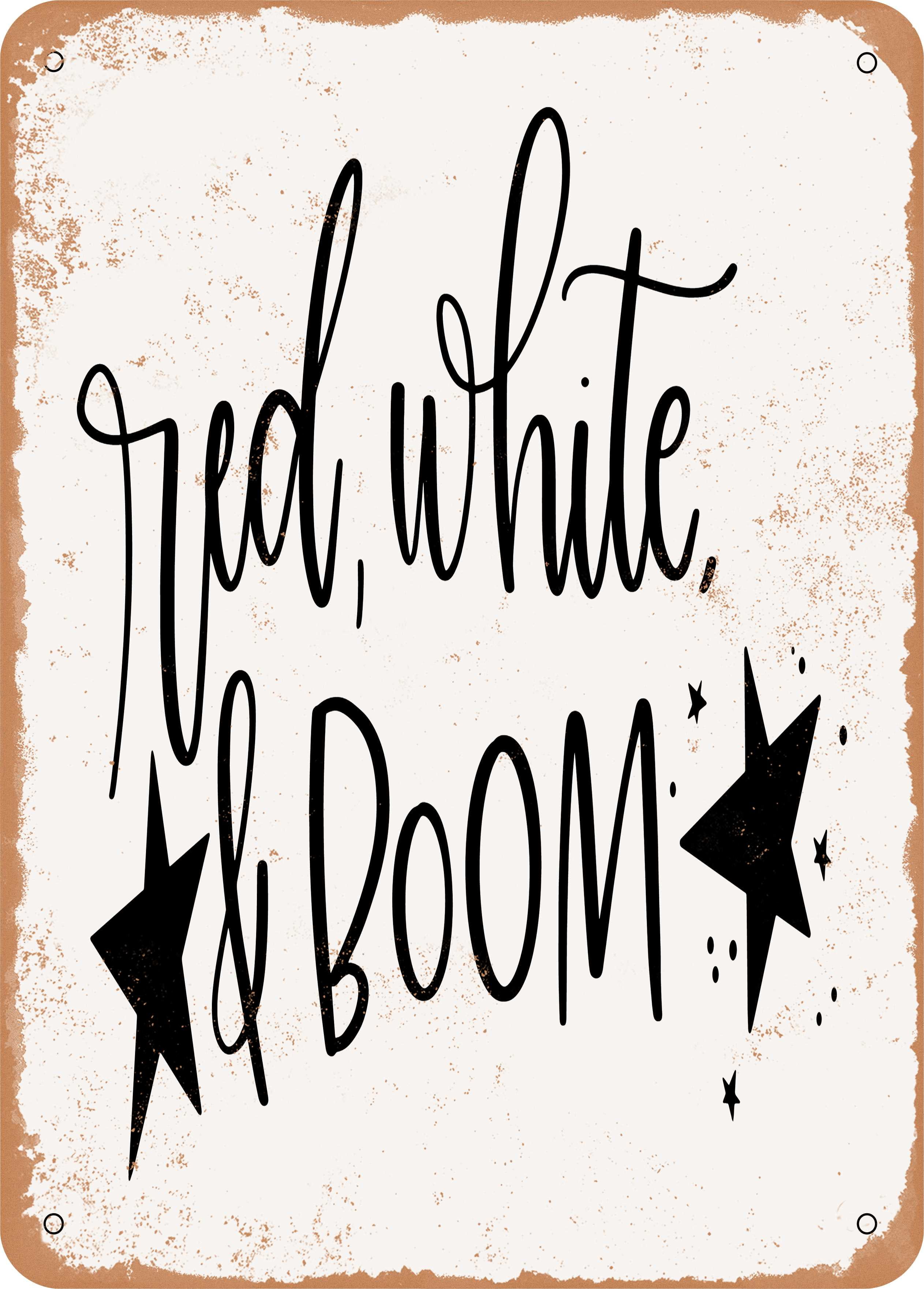 10 x 14 METAL SIGN - Red White and Boom - Vintage Rusty Look - Walmart.com