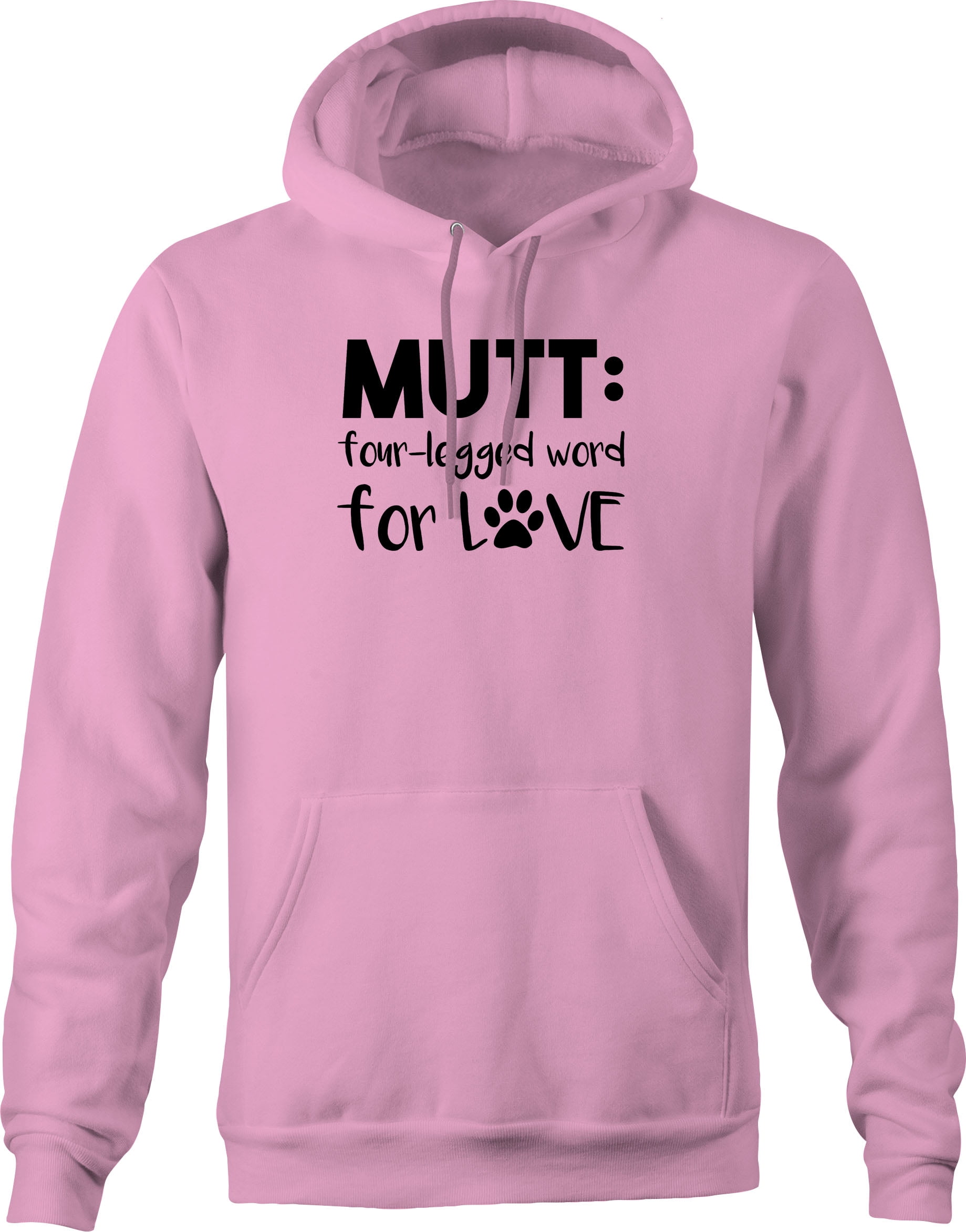 Pink Hoodie Mutt Four Legged Word For Love Paw Print Funny Dogs Animals ...