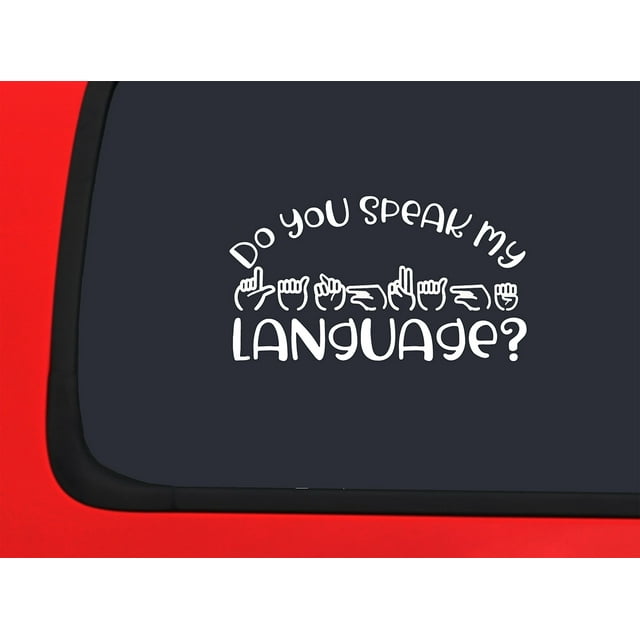 Car Sticker Do You Speak My Language Asl Hands Signing Sign Language ...