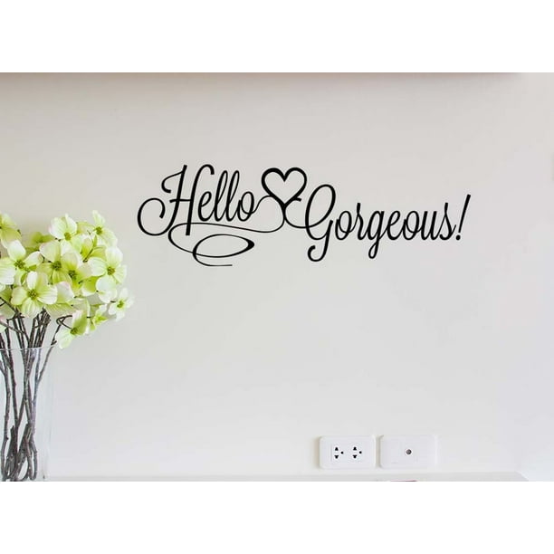 Hello Gorgeous 23 X 7 Vinyl Wall Quote Decal Sticker Cute Girl Smile ...