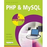 In Easy Steps: PHP and MySQL in Easy Steps (Paperback) - Walmart.com