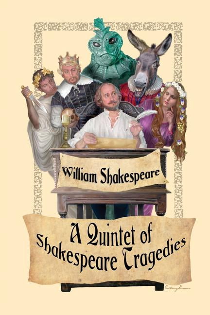 A Quintet of Shakespeare Tragedies (Romeo and Juliet, Hamlet, Macbeth ...
