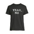 Shop Humor Men's & Big Men's Yeah No Graphic T-Shirt, Sizes S-3XL ...