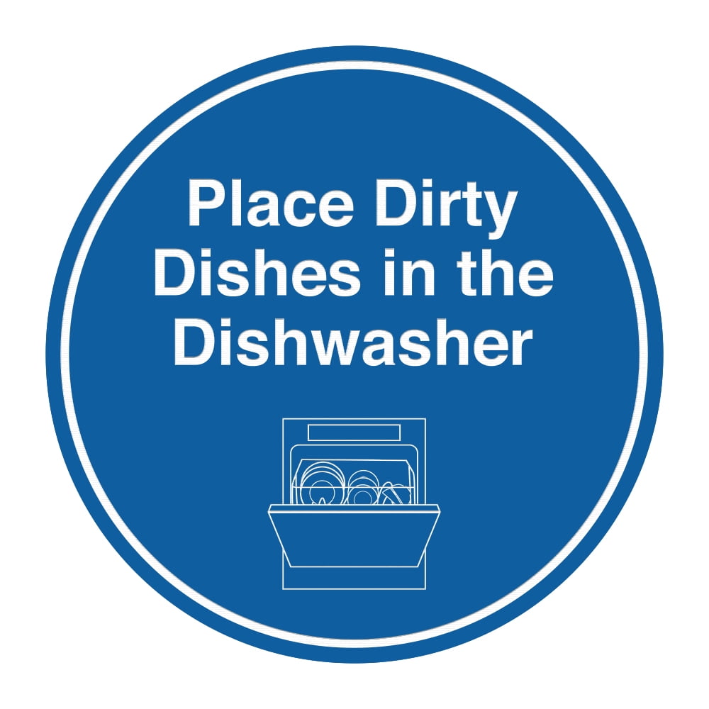 Signs ByLITA Circle Place Dirty Dishes in the Dishwasher Sign (Blue ...