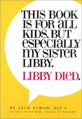 Pre-Owned This Book Is for All Kids, but Especially My Sister Libby. Libby Died. (Hardcover ...