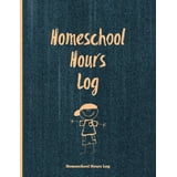 Homeschool Hours Log : Daily Record & Track Homeschooling Hours For ...