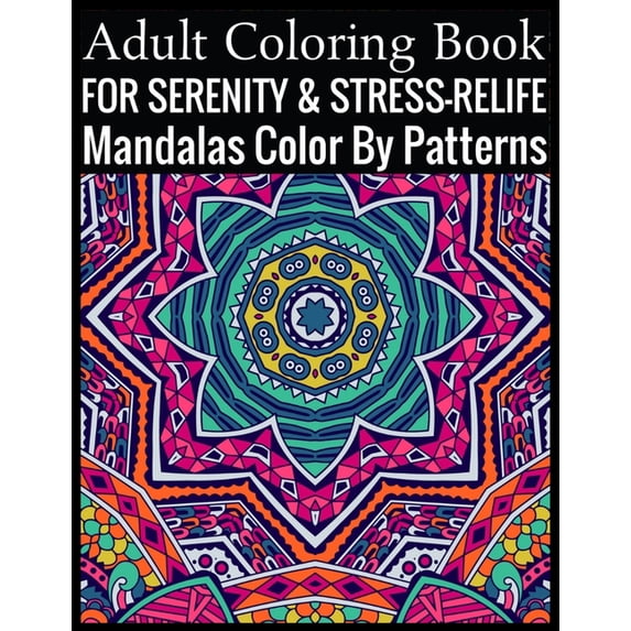 Adult Coloring Book For Serenity & Stress-Relief Mandalas Color By ...