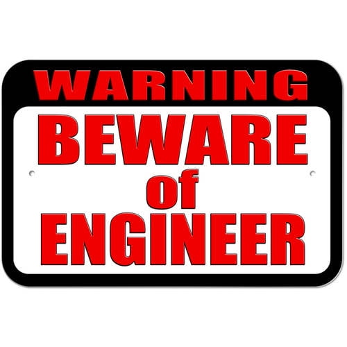 Warning Beware of Engineer Sign - Walmart.com