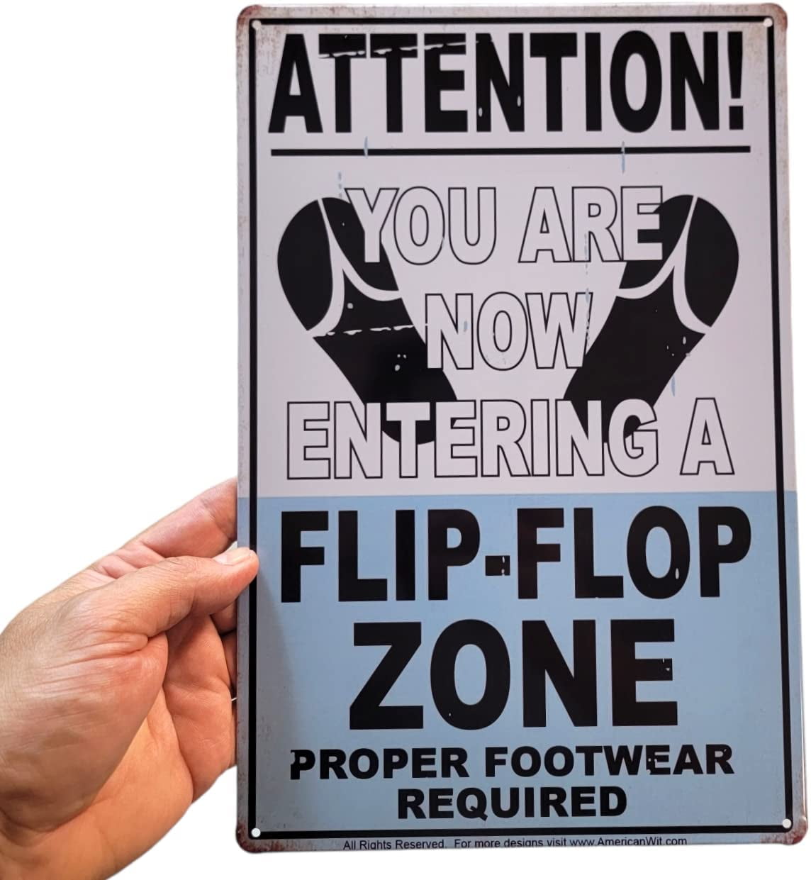 Attention You Are Now Entering A Flip-Flop Zone Proper Footwear ...