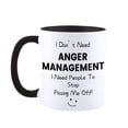 Funny Anger Management Mug Coffee Cup I Need People To Stop Pissing Me ...