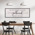 The Best Memories Are Made Gathered Around The Table Sign Wall Art ...