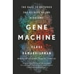 Gene Machine: The Race to Decipher the Secrets of the Ribosome ...