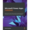 Microsoft Power Apps Cookbook: Become a pro Power Apps maker by ...