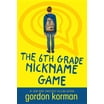 The 6th Grade Nickname Game, (Paperback) - Walmart.com