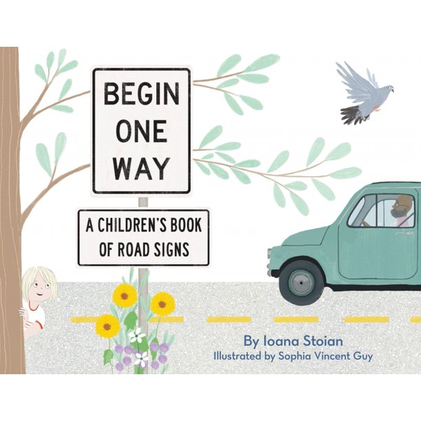 Begin One Way : A Children's Book of Road Signs (Hardcover) - Walmart.com