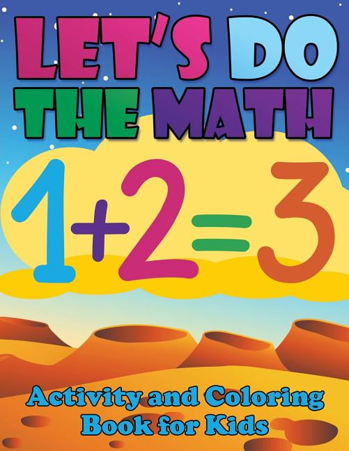 Let's Do the Math Activity and Coloring Book for Kids (Paperback ...