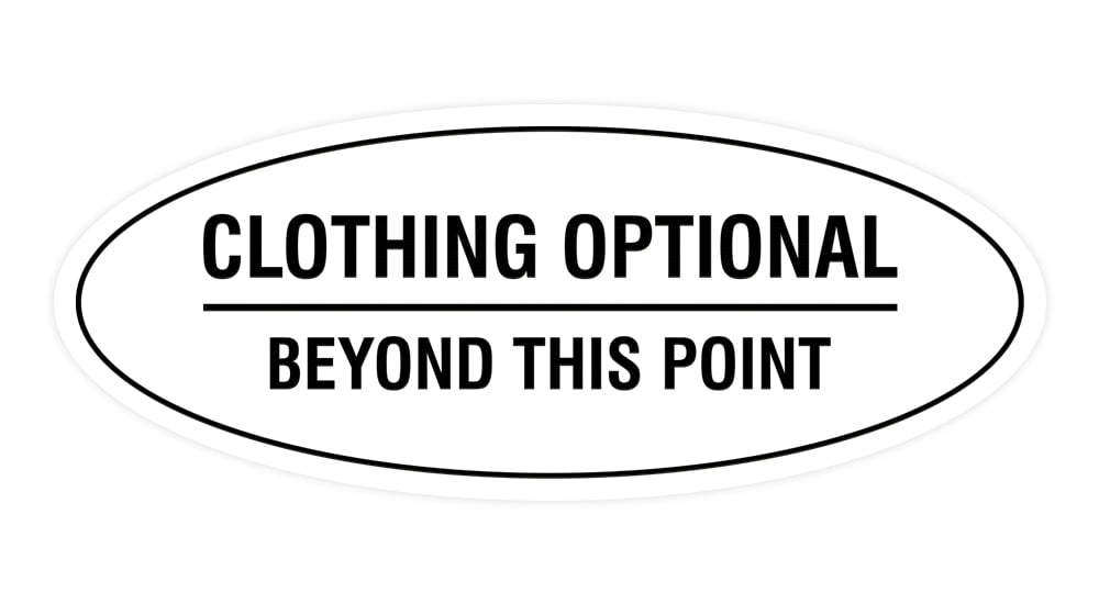 Oval Clothing Optional Beyond This Point Sign (White) - Large 3.6x9 ...