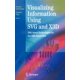 Visualizing Information Using Svg and X3d : XML-Based Technologies for the XML-Based Web ...