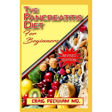 Pancreatitis Diet Cookbook : Includes recipes, food list, meal plans ...