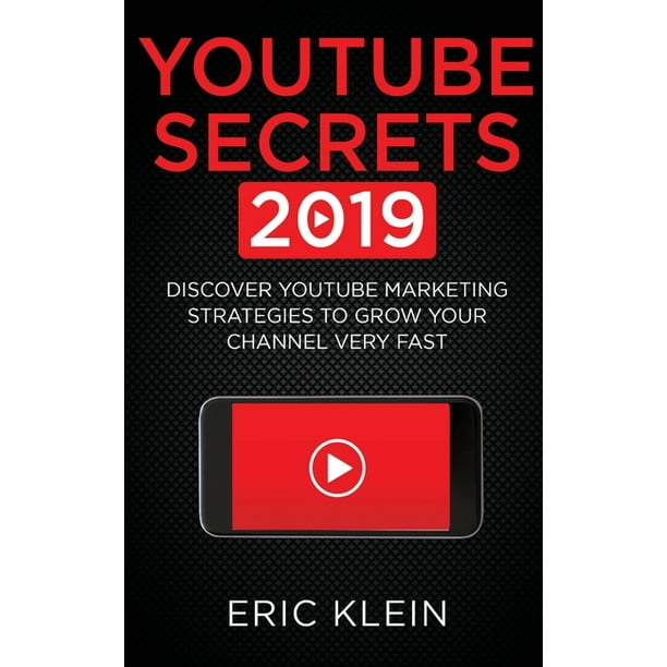 YouTube Secrets 2019 : Discover YouTube Marketing Strategies to Grow ...