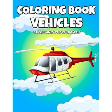 Toddler Coloring Book Vehicles:: Super Easy Vehicles Coloring Book for ...