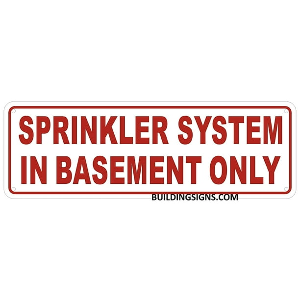 Sprinkler System in Basement ONLY Sign (Reflective White, Aluminum 4X12 ...