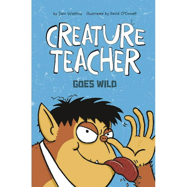 Creature Teacher: Creature Teacher Goes Wild (Hardcover) - Walmart.com
