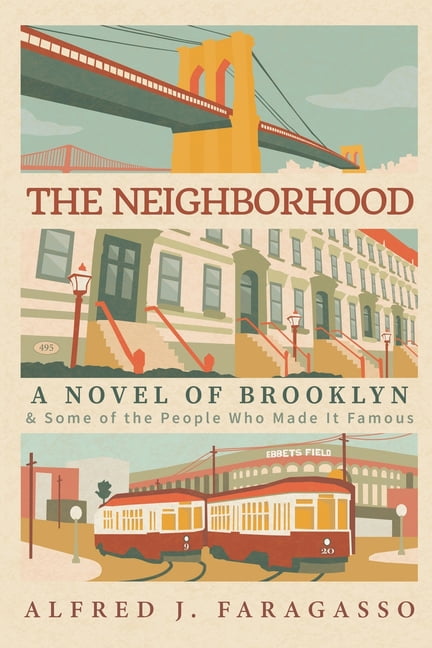 The Neighborhood : A Novel of Brooklyn & Some of the People Who Made It ...