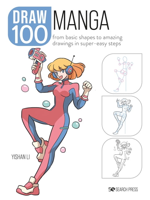 Draw 100: Draw 100: Manga : From Basic Shapes to Amazing Drawings in ...