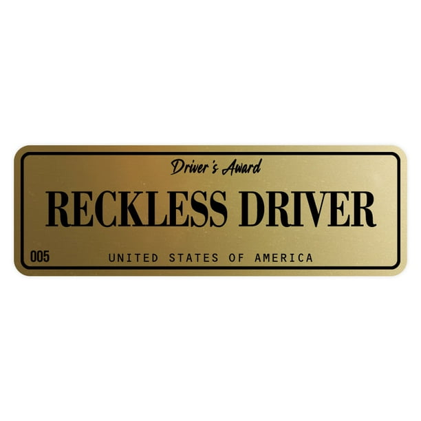 Signs ByLITA Standard Reckless Driver Sign (Brushed Gold) - Small ...