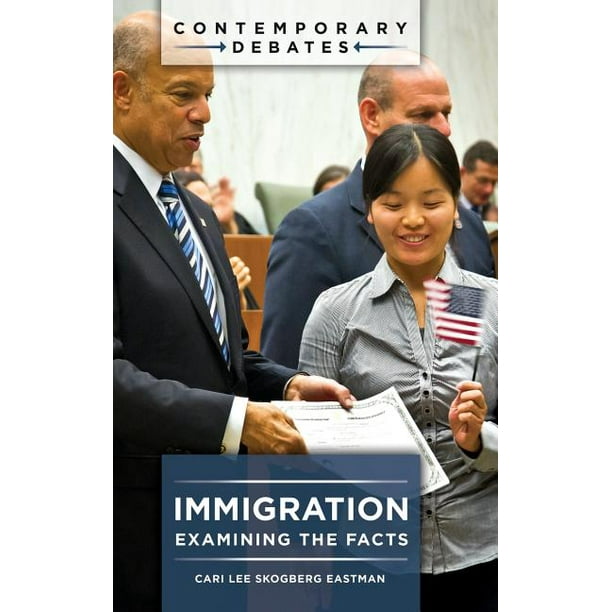 Contemporary Debates: Immigration : Examining the Facts (Hardcover ...
