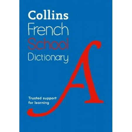 Collins French School Dictionary: Learn French with Collins ...