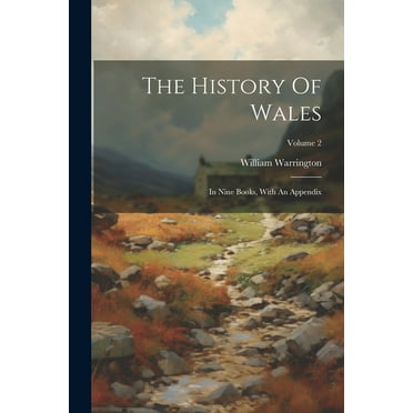 Great Britain: Welsh History : A Concise Overview of the History of ...