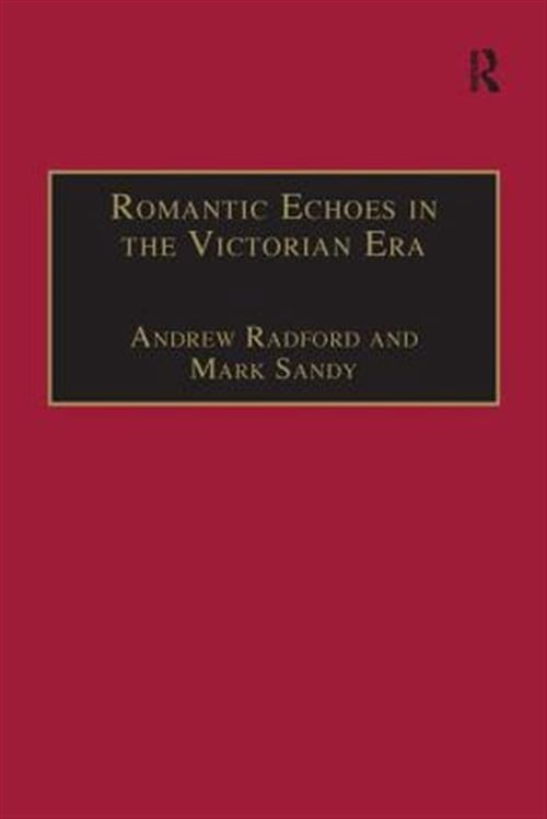 Pre-Owned Nineteenth Century: Romantic Echoes in the Victorian Era ...