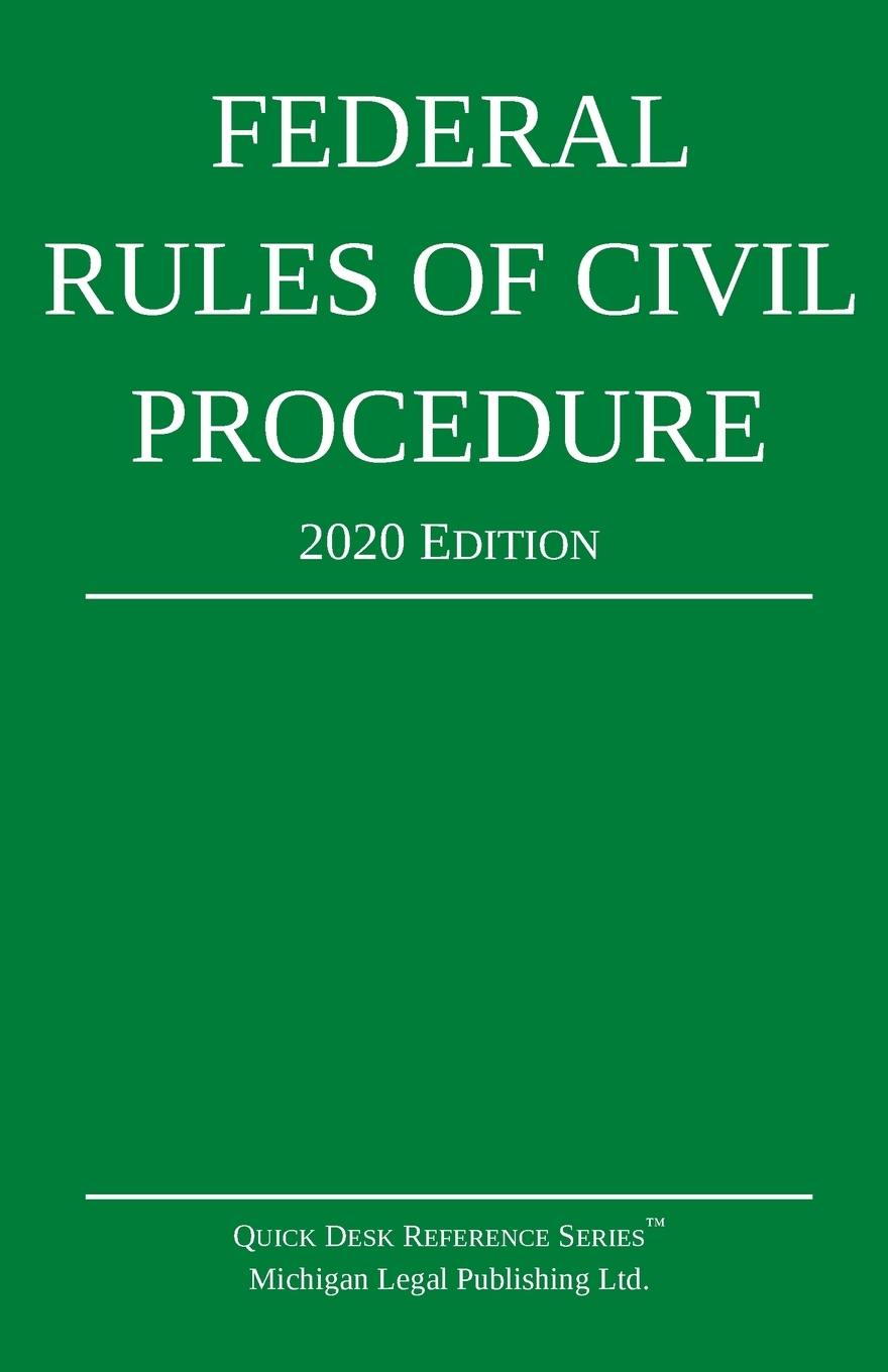 Federal Rules Of Civil Procedure 2020 Edition With Statutory