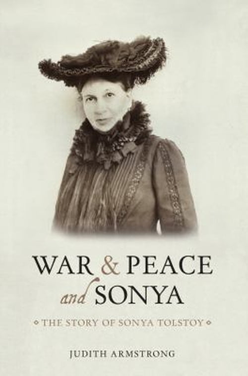 Pre-Owned War and Peace and Sonya : The Story of Sonya Tolstoy ...