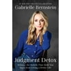 Judgment Detox: Release the Beliefs That Hold You Back from Living a ...