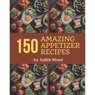 Oh! 1001 Homemade Party Appetizer Recipes: Discover Homemade Party ...