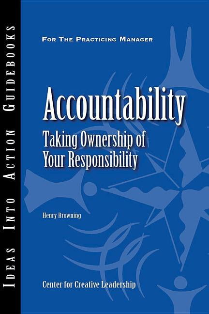 Accountability : Taking Ownership of Your Responsibility (Paperback ...