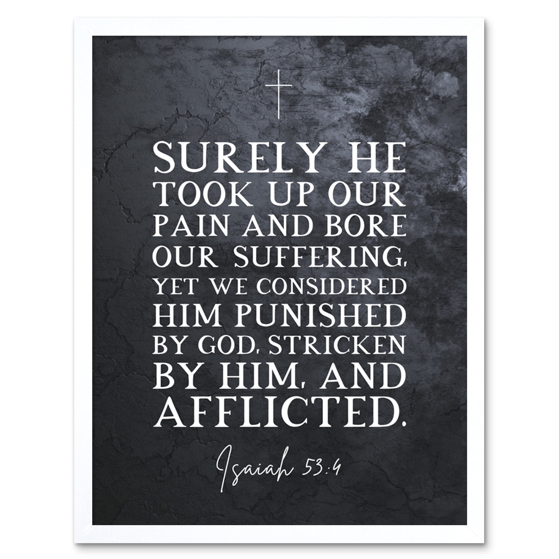 Isaiah 53:4 He Took Our Pain And Bore Our Suffering Christian Bible ...