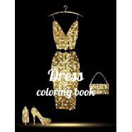 Beautiful fashion dresses coloring book for adults, beautiful dresses ...