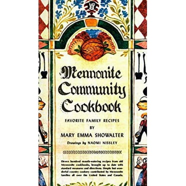 Amish Community Cookbook: Simply Delicious Recipes from Amish and ...